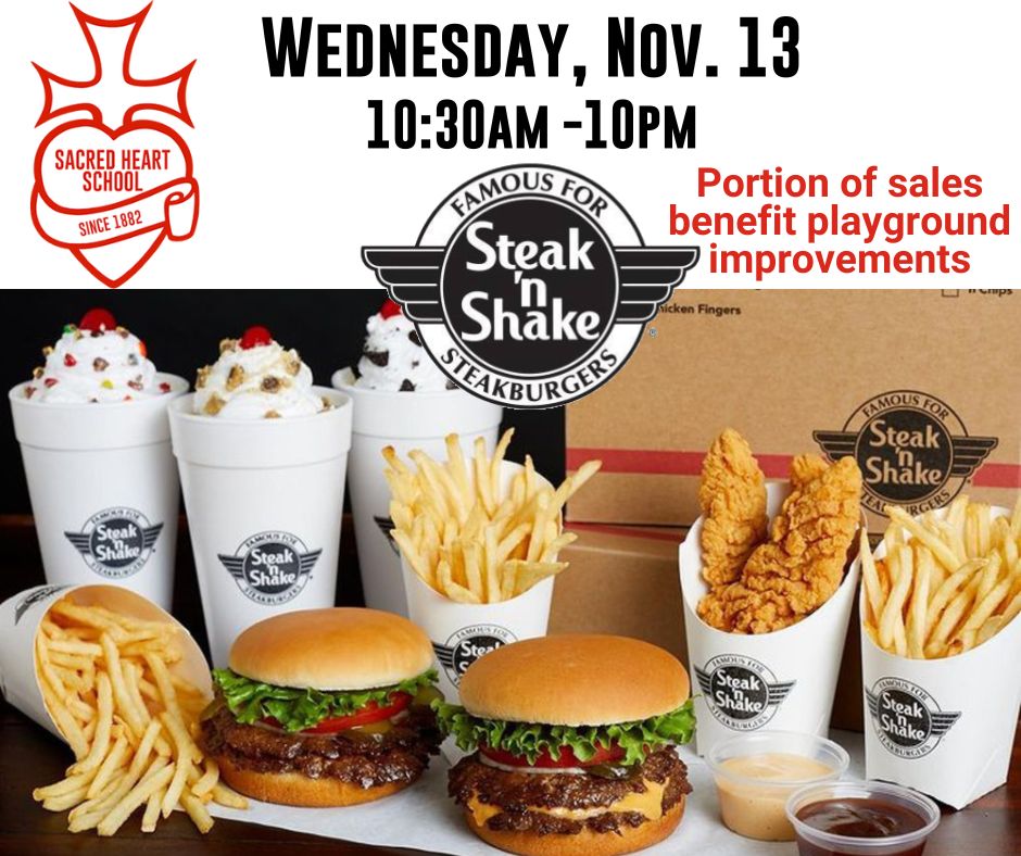 Steak N' Shake - Wednesday, November 13, 2024 - Sacred Heart School ...